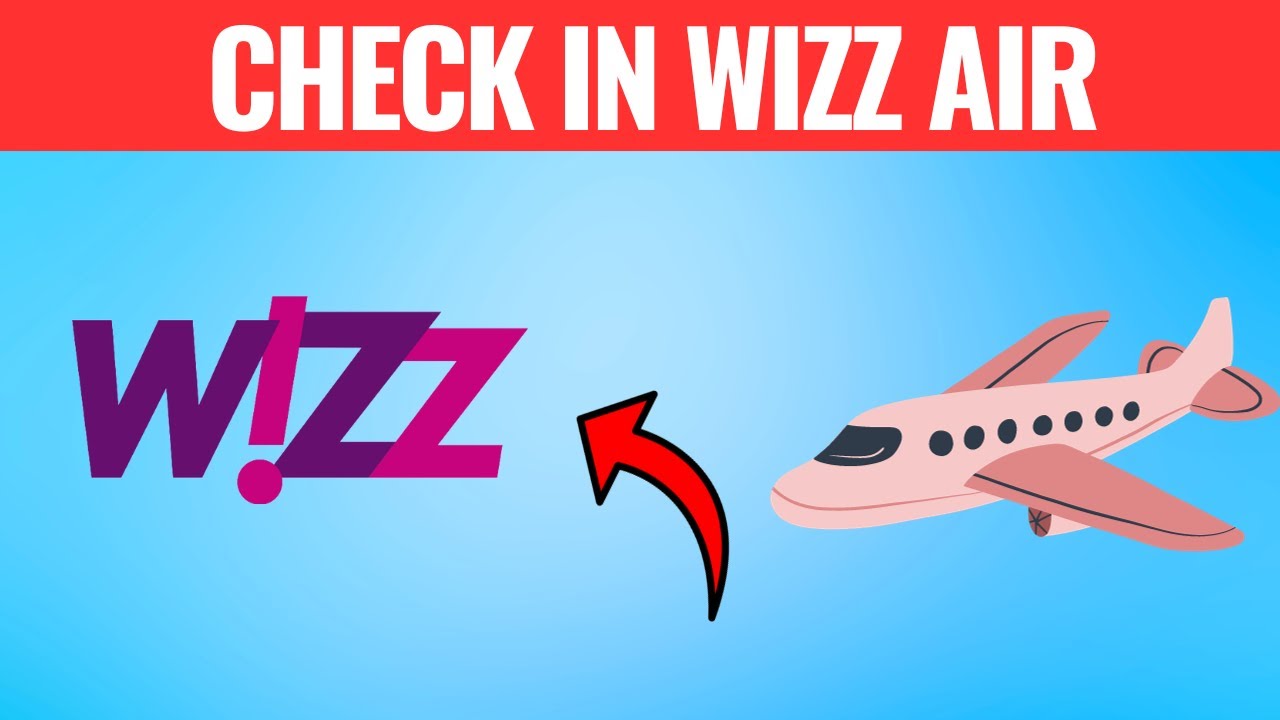 How To Check In With Wizz Air - YouTube