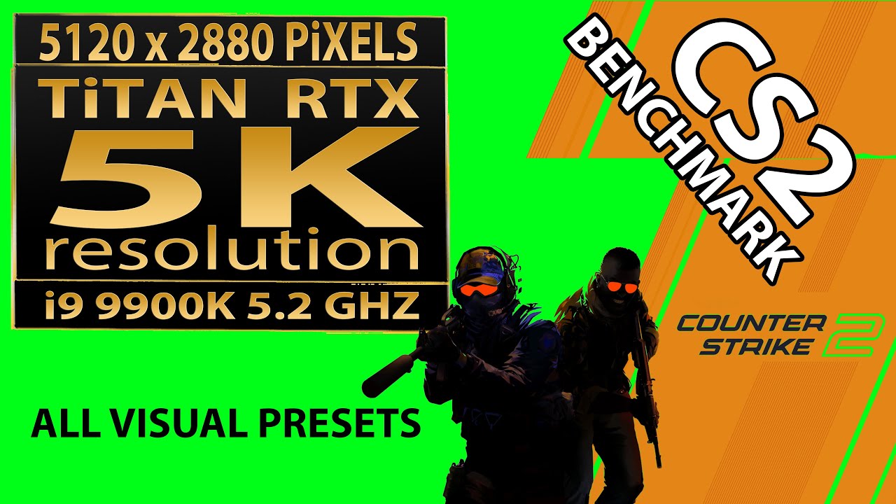 Counter-Strike 2 gameplay 5K | CS2 gameplay 5K | Titan RTX | 5K(5120 x 2880 pixels) | RTX 2080 ...