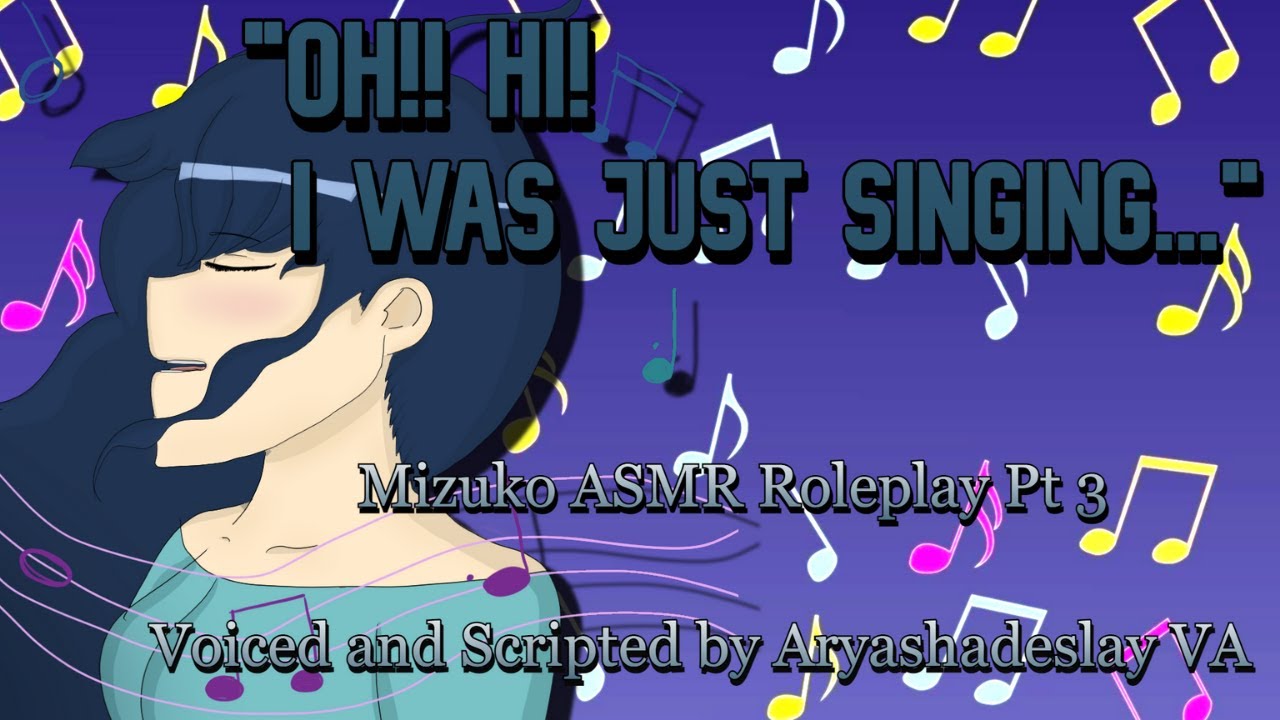 Catching Mizuko While She's Singing!: Mizuko Mishasho ASMR Roleplay Pt ...