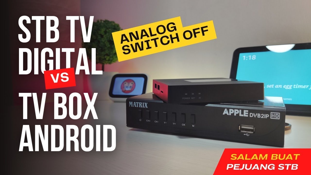 STB TV Digital VS STB Android - Salam Hormat Bagi Para Pejuang STB TV ...