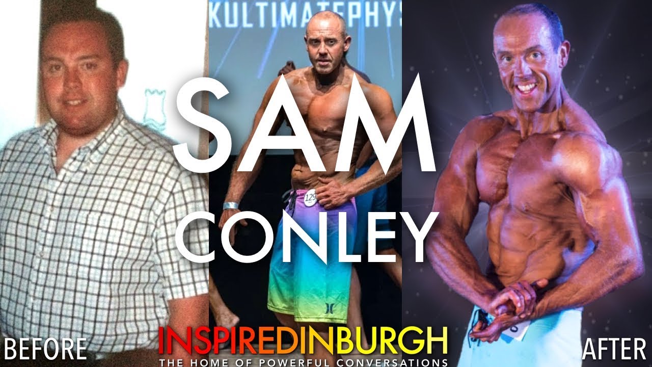 SAM CONLEY - 21 STONE DAD TO 14 STONE ATHLETE | Inspired Edinburgh ...