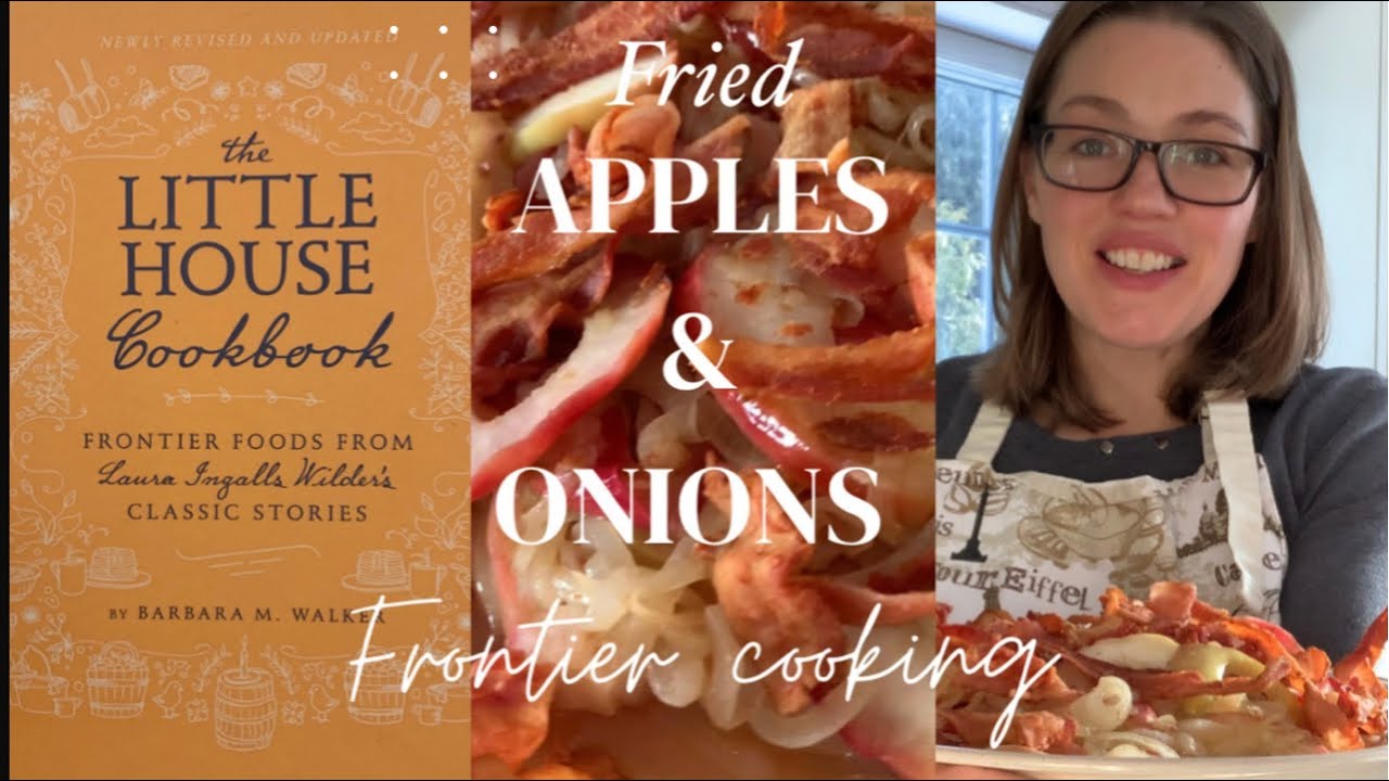 Fried Apples and Onions with BACON from the Little House Cookbook ...