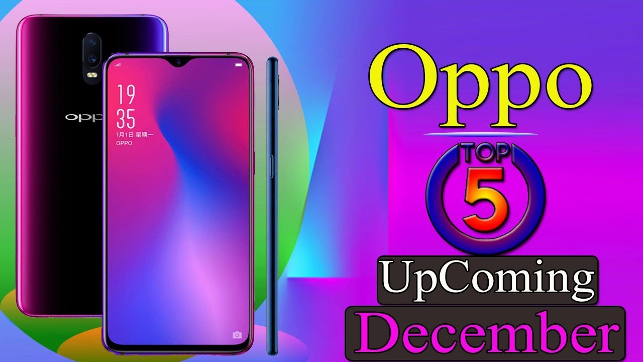 Oppo Top 5 Best Mobiles Upcoming in December in india ! Quick Review ...