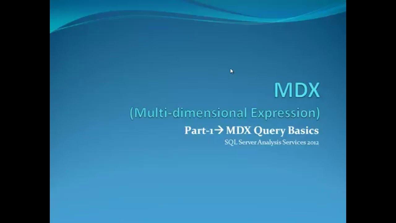 MDX-Part-1-MDX Query Basics - YouTube