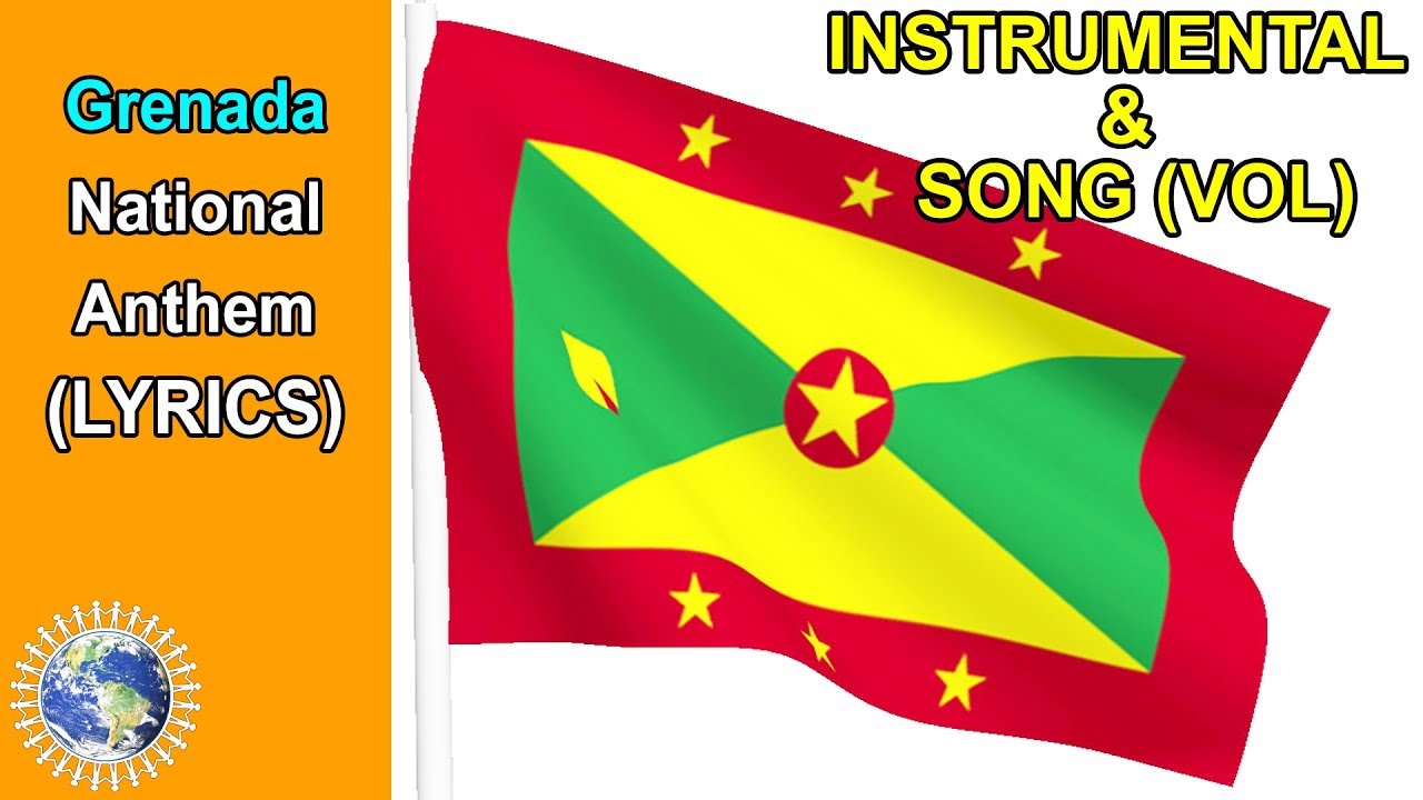 National Anthem of Grenada INSTRUMENTAL & SONG (Lyrics) ️The Grenada ...