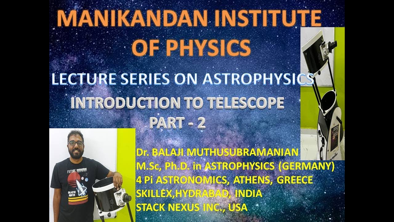 Lecture series on Astrophysics - Introduction to Telescope - part 2 ...