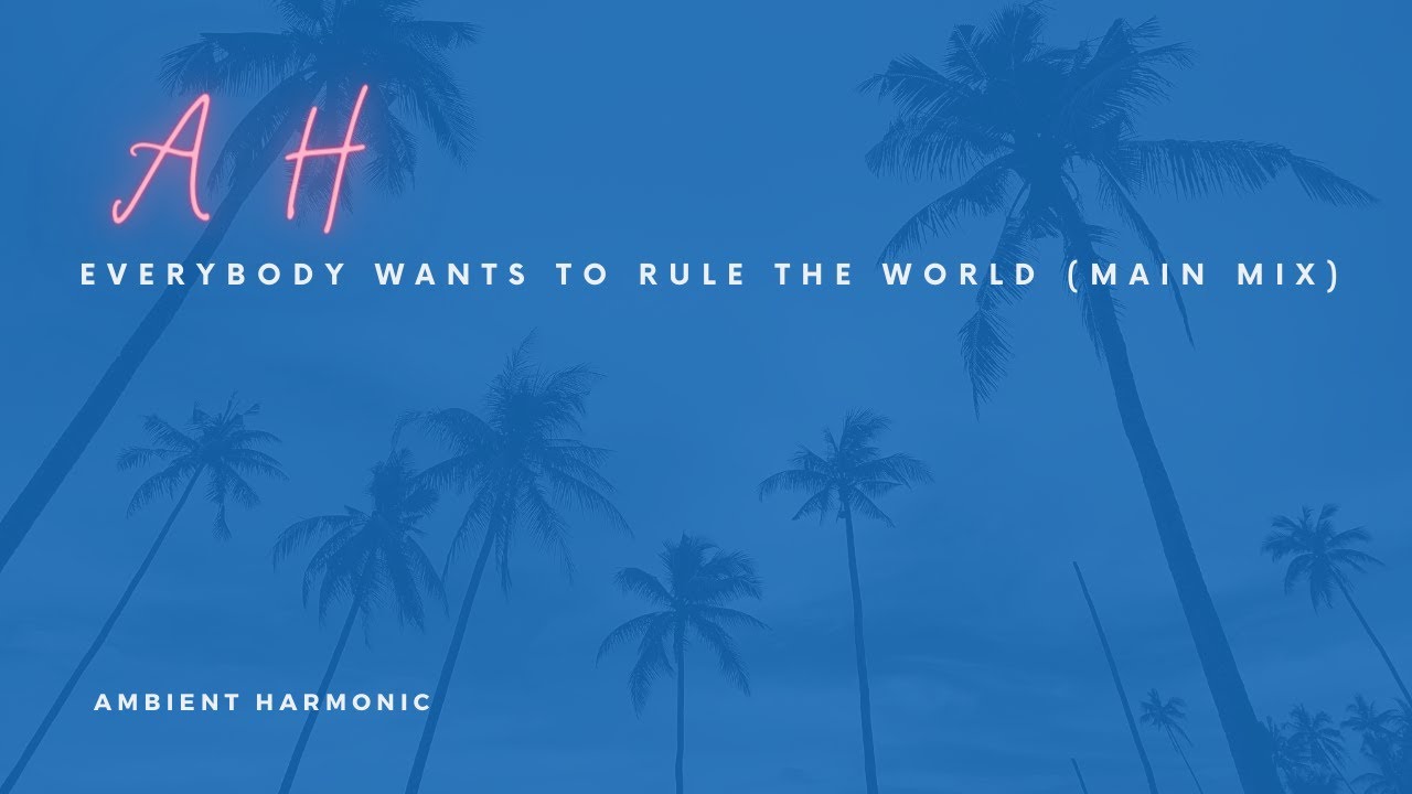 Kwamey, Franky Boissy - Everybody Wants to Rule the World (Main Mix ...