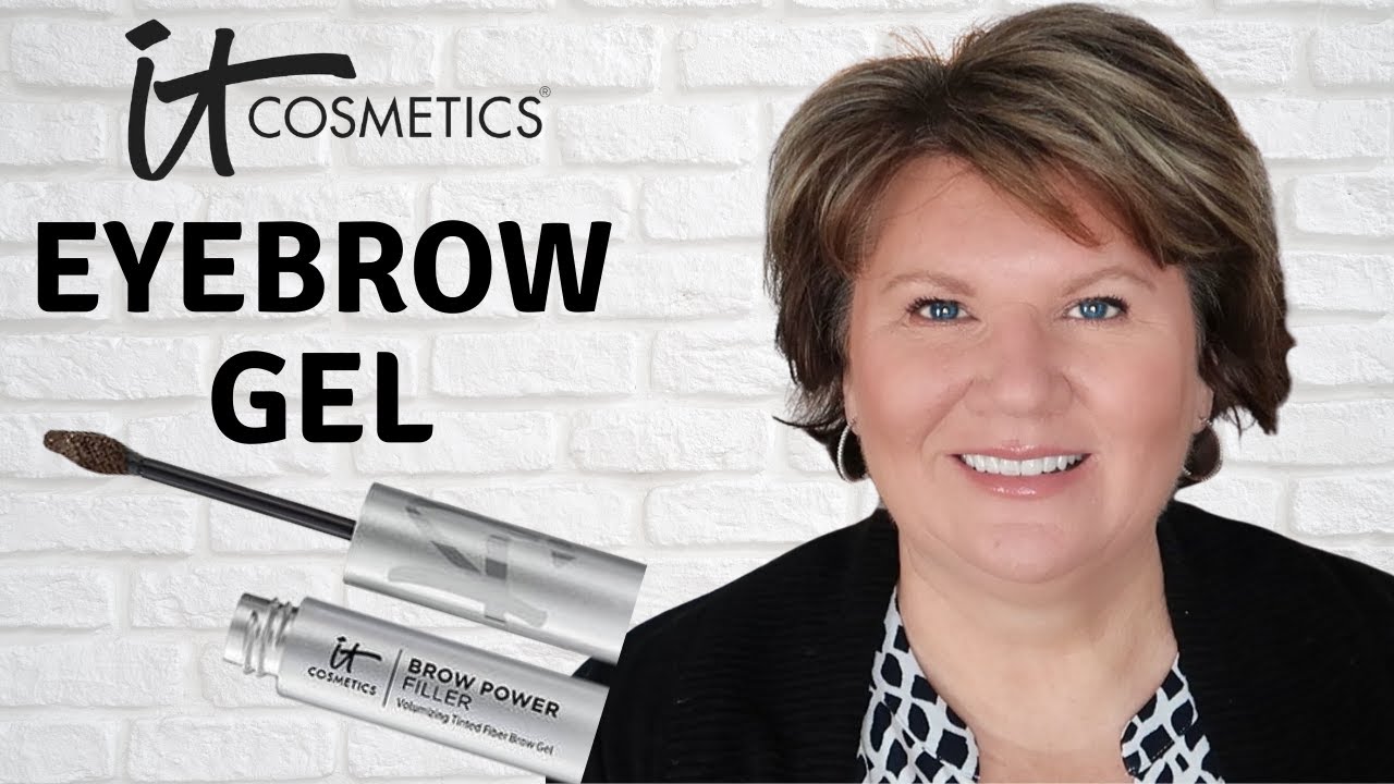 How To Use Eyebrow Gel OVER 50 | It Cosmetics Brow Power Filler Tinted ...