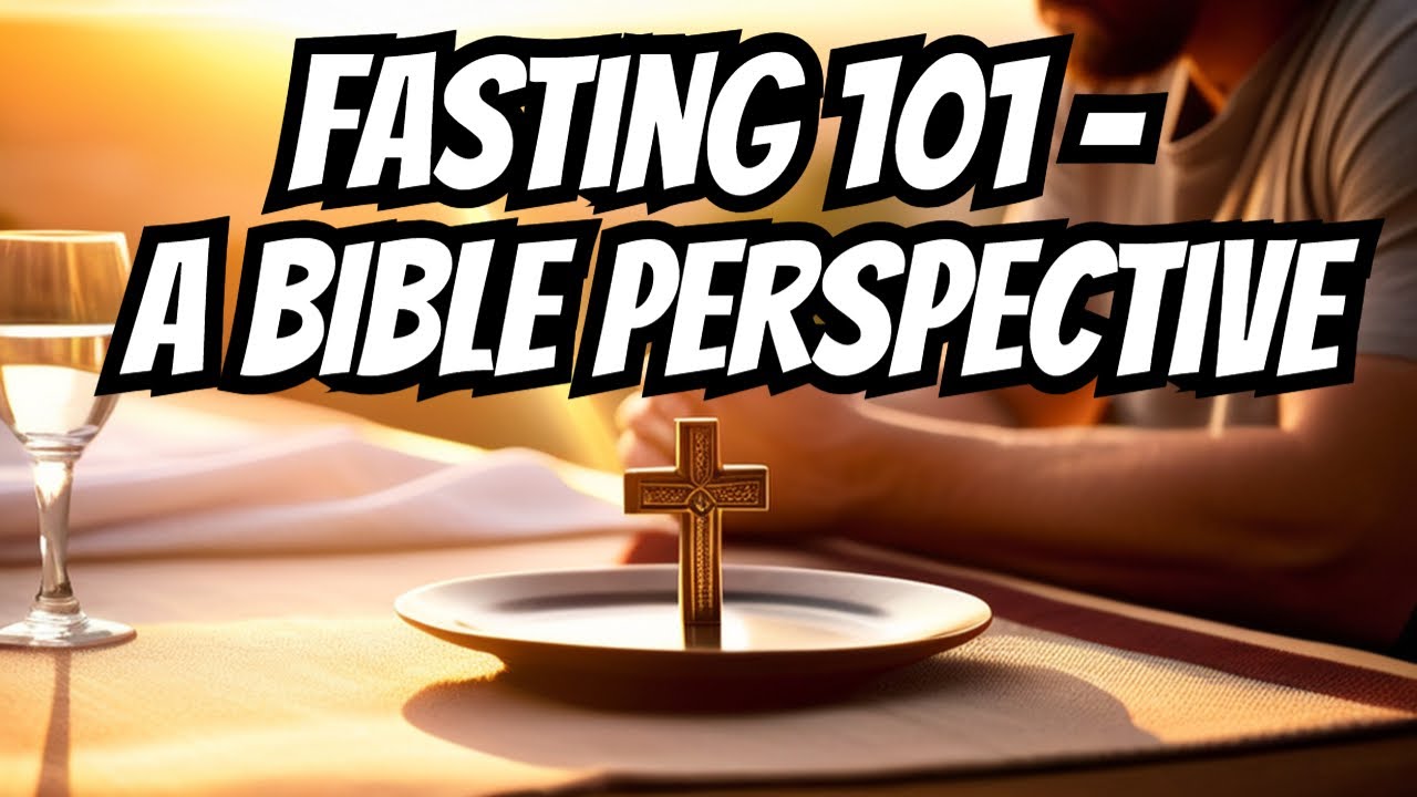 FASTING 101 "A BIBLE PERSPECTIVE" | Take Five - YouTube