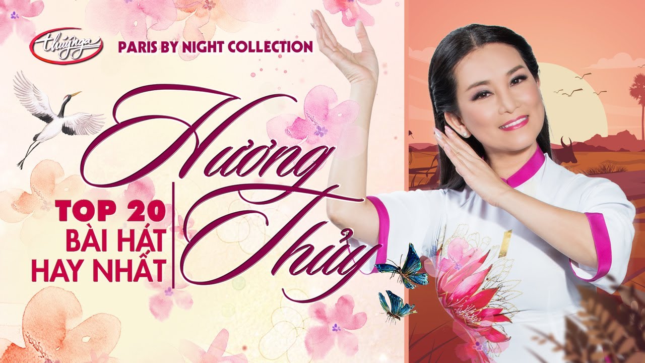 Hương Thủy - Top 20 Bài Hát Hay Nhất from Paris By Night - thegioinghesi.com