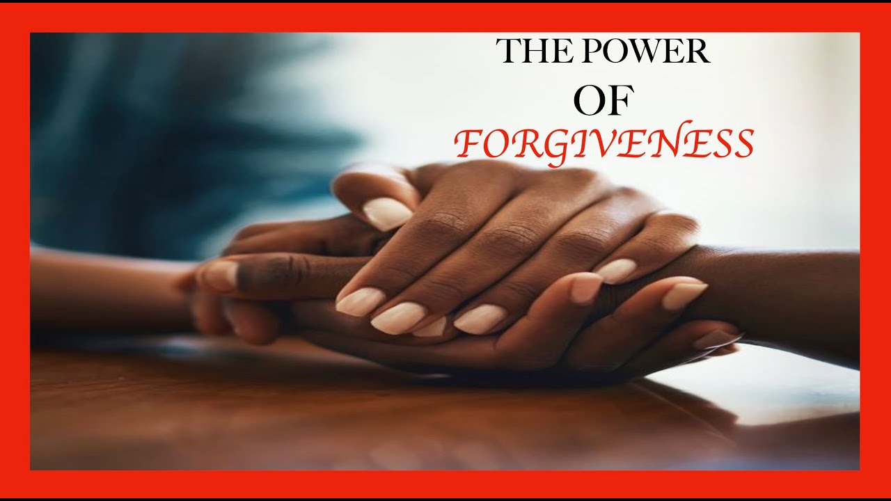 The Power Of Forgiveness | God Rewards A Forgiving Heart - YouTube