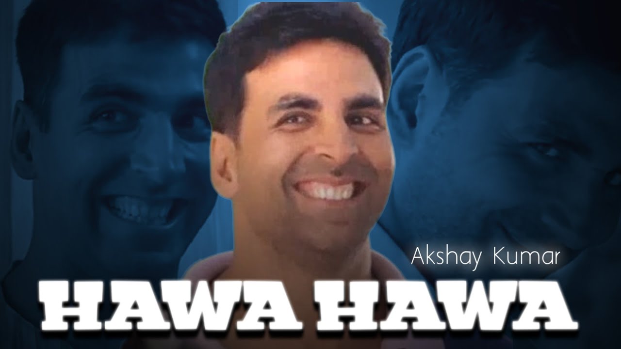 HAWA HAWA x AKSHAY KUMAR | NEW EFX STATUS | FT.AKSHAY KUMAR EDIT | HAWA ...