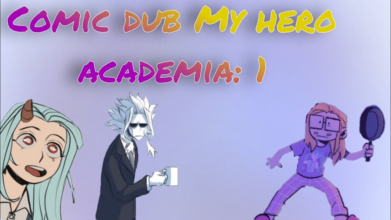 Comics dub My hero academia fr: #1 - YouTube