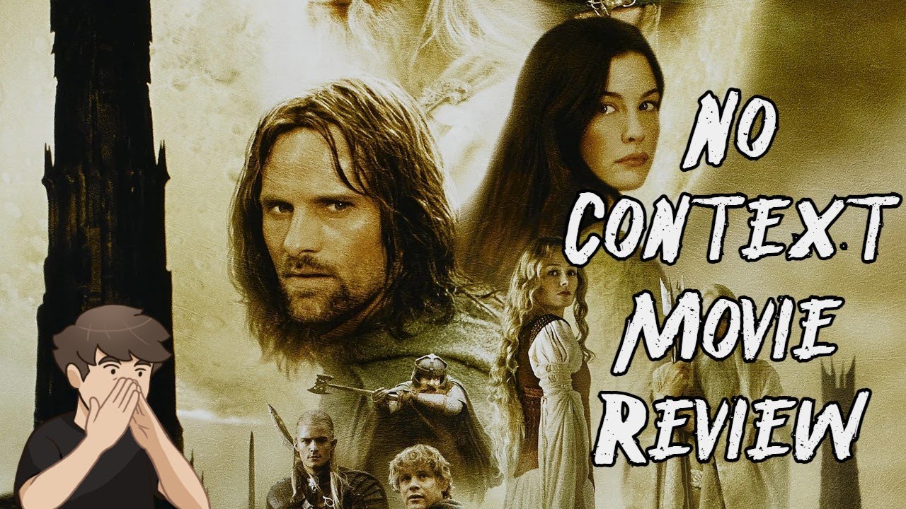No Context Movie Review - The Lord of the Rings: The Two Towers - YouTube