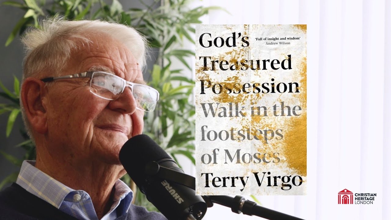 Terry Virgo on God's Treasured Possession - the Christian Heritage ...