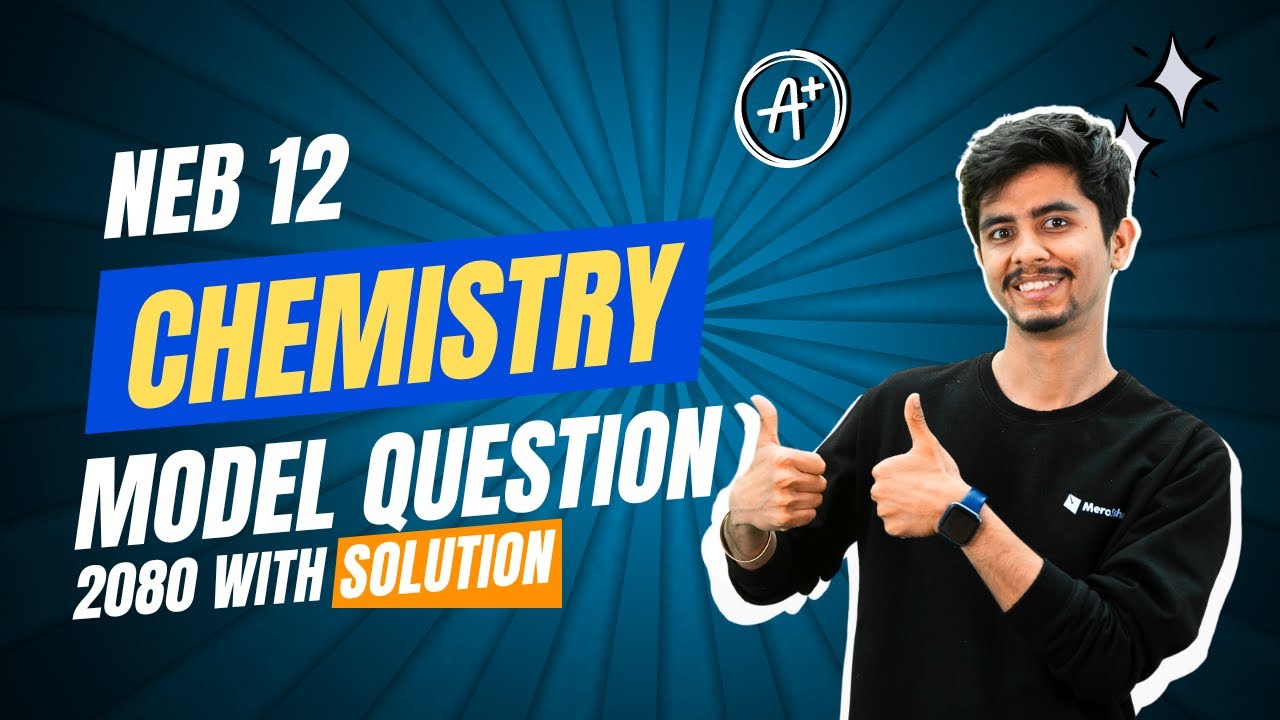 Class 12 Chemistry Model Question Set 2080 with Solution Group C ...