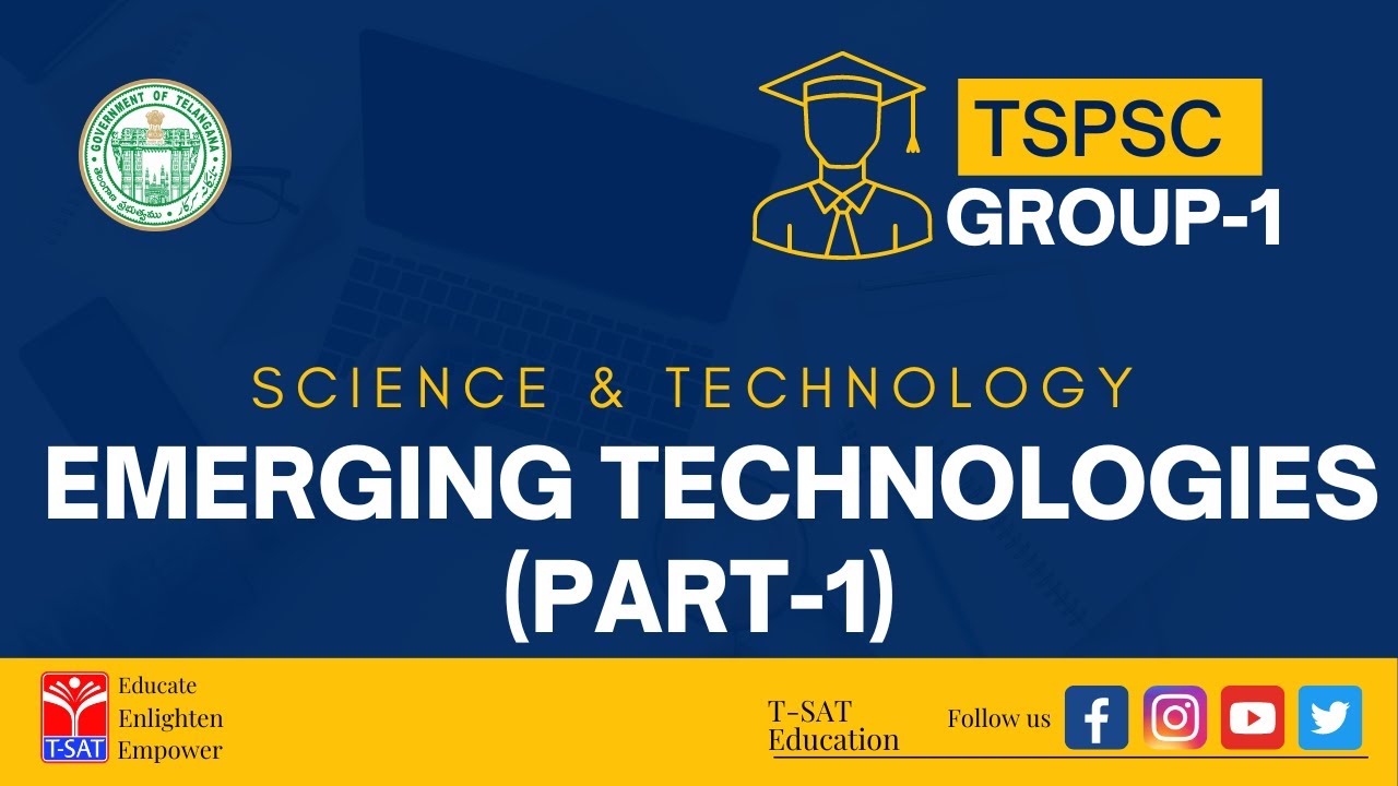 GROUP-1 || SCIENCE & TECHNOLOGY - EMERGING TECHNOLOGIES (PART-1) ||T ...