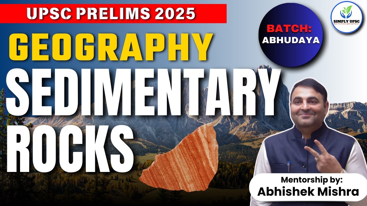 📢SimplyUPSC- अवसादी चट्टानें (Sedimentary Rocks) | UPSC CSE (Geography ...