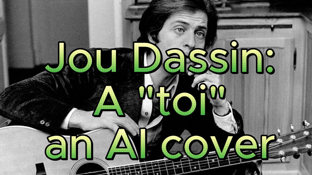 "A Toi" Joe Dassin. an AI cover - YouTube