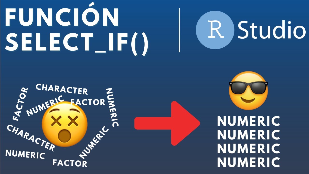 Cómo filtrar variables en R Studio | Tutorial de la función select_if ...