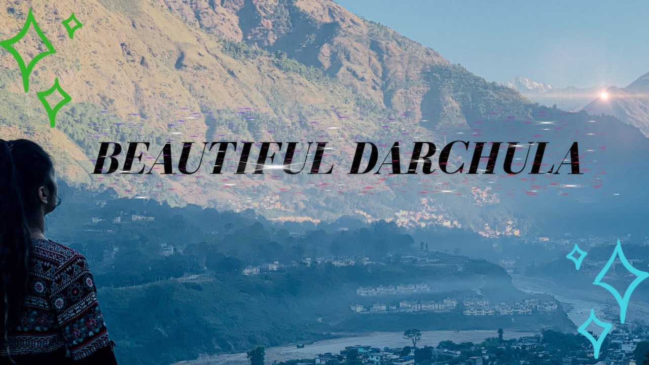 Beautiful Darchula |Far Western Nepal| - YouTube