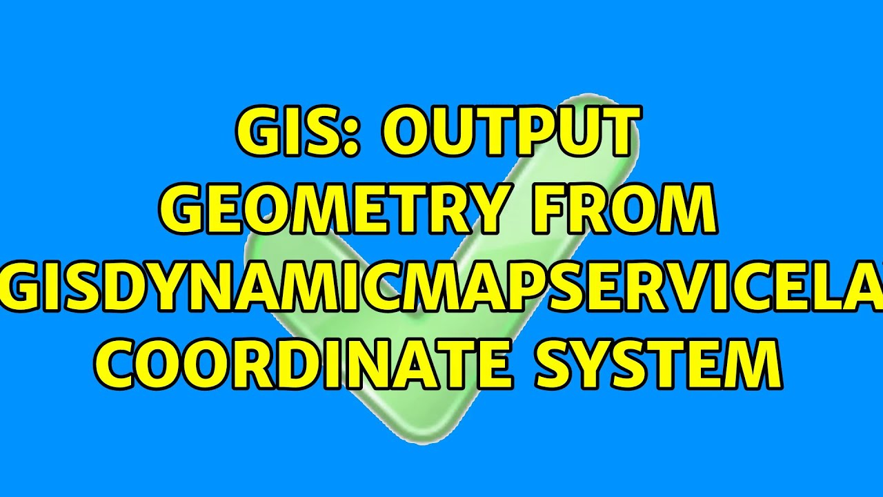 GIS: Output Geometry From ArcGISDynamicMapServiceLayer Coordinate ...