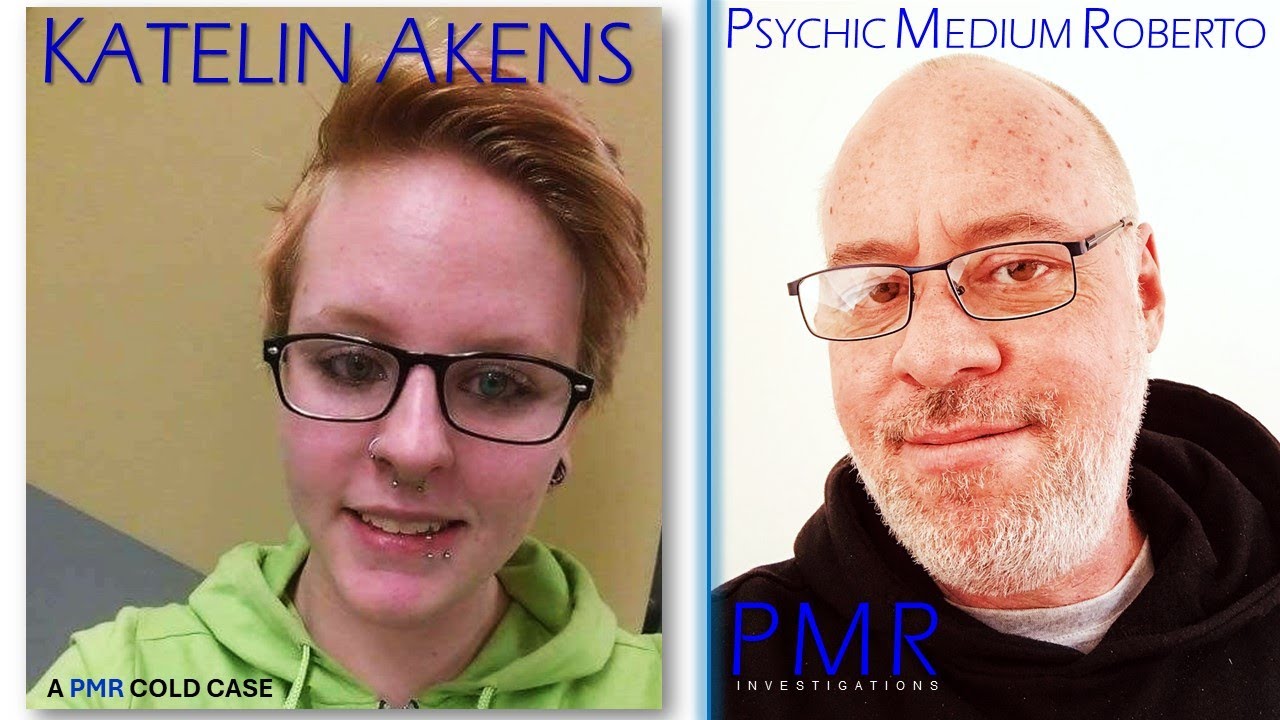 Katelin Akens: Missing Cold Case - What really happened? A reading by Psychic Medium Roberto ...