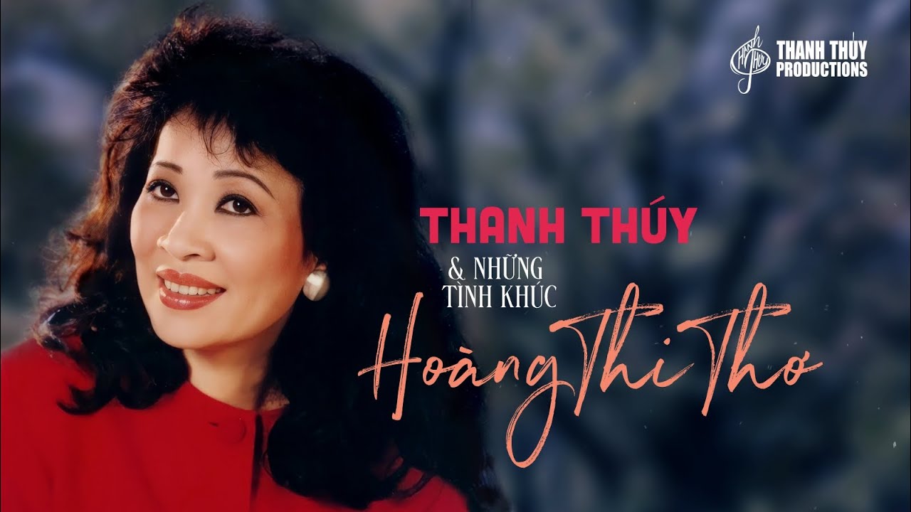 Thanh Thúy và Những Tình Khúc Hoàng Thi Thơ (Tuyển Tập) | Thanh Thúy ...