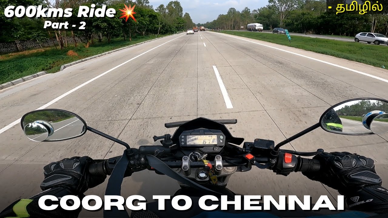 Coorg to Chennai 😍⛰️ | 600kms Bike Ride in tamil 💥 | Part 2 | Bad ...