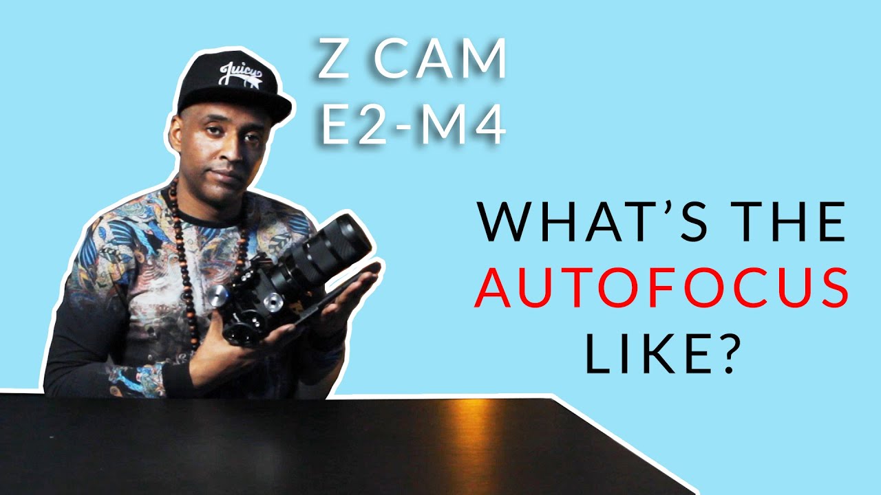 How is the autofocus on the Z CAM E2 M4? - YouTube