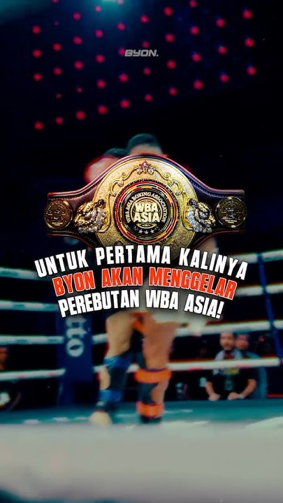 Sabuk WBA ASIA pertama di byon 4 nanti #byoncombat #boxing #celloszxz #shorts - YouTube
