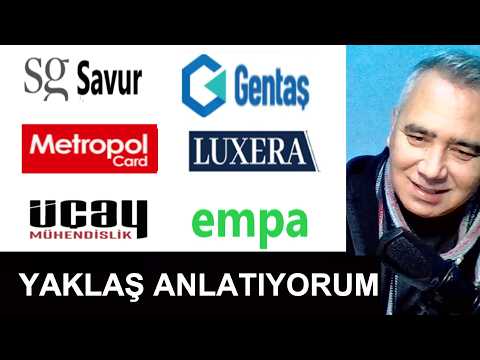 Savur Gyo - GenTaş Kimya - Metropol Card - Lüxera GYO - Üçay Mühendislik - Empa Hisse Yorum