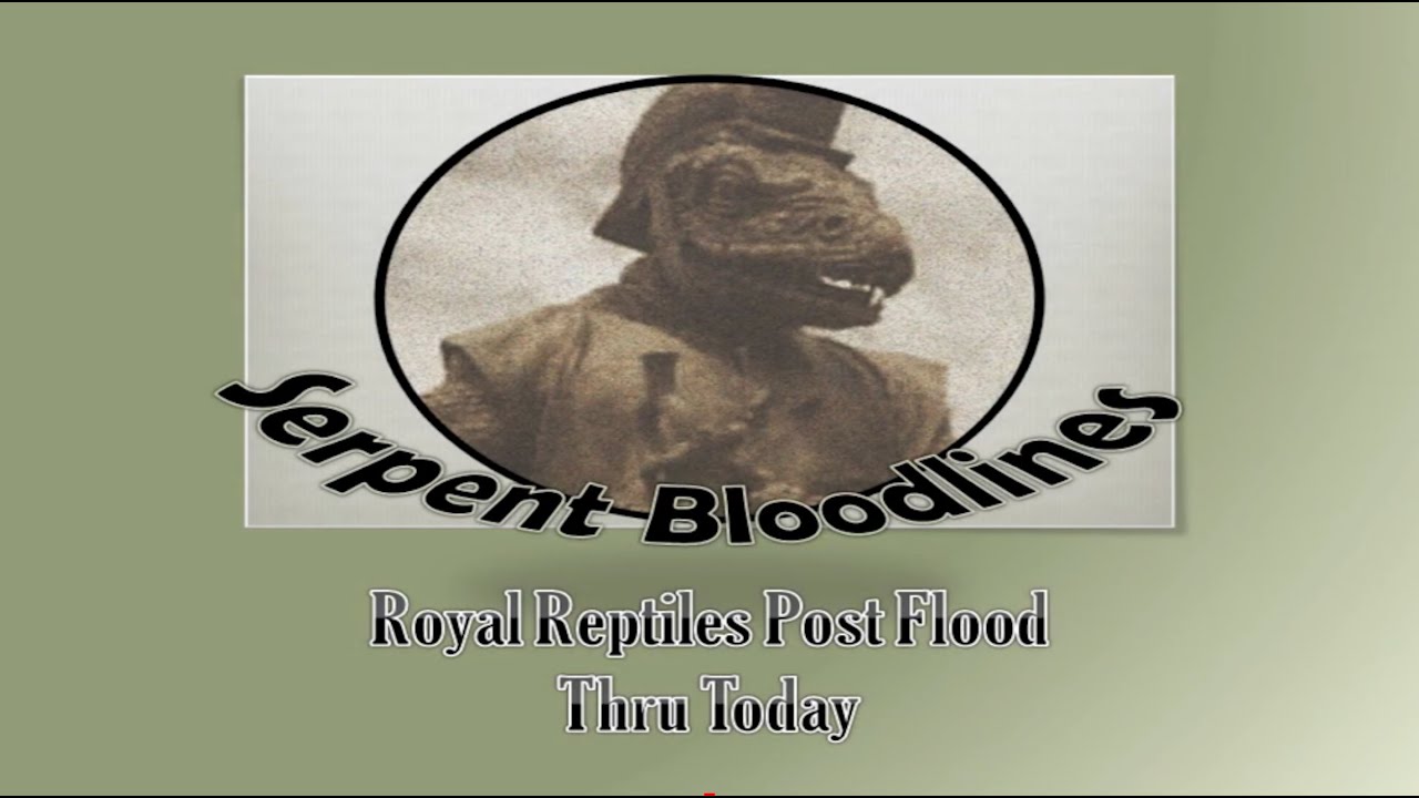 Royal Bloodlines- Serpent seed post flood - YouTube