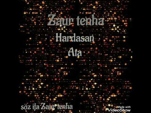 Zaur tənha hardasan ata