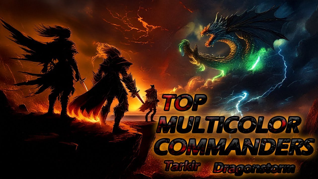 Top Multicolor Commanders from Tarkir: Dragonstorm - YouTube