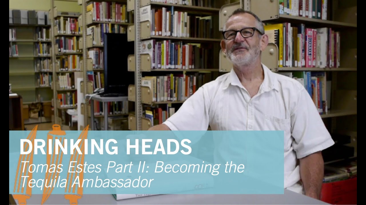 Drinking Heads: Tomas Estes Part II – Becoming the Tequila Ambassador ...