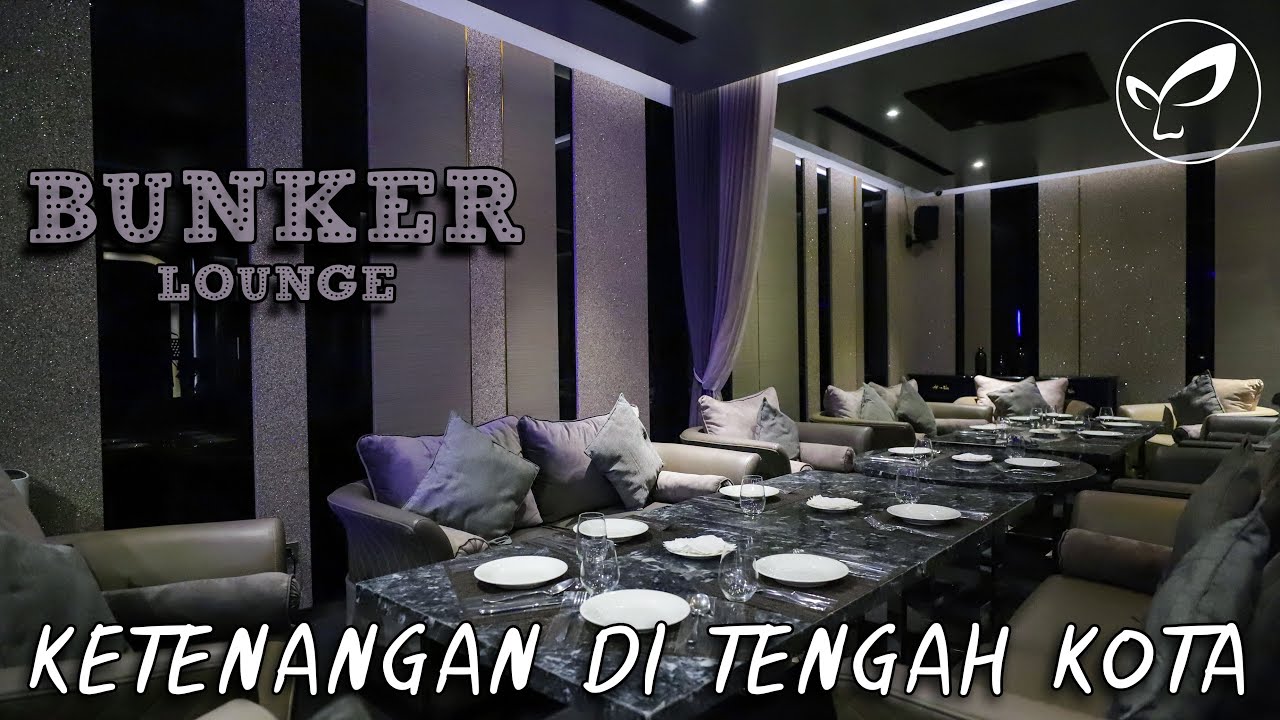 Menjauh Sejenak dari Ramainya Ibu Kota | Bunker Lounge Jakarta - YouTube