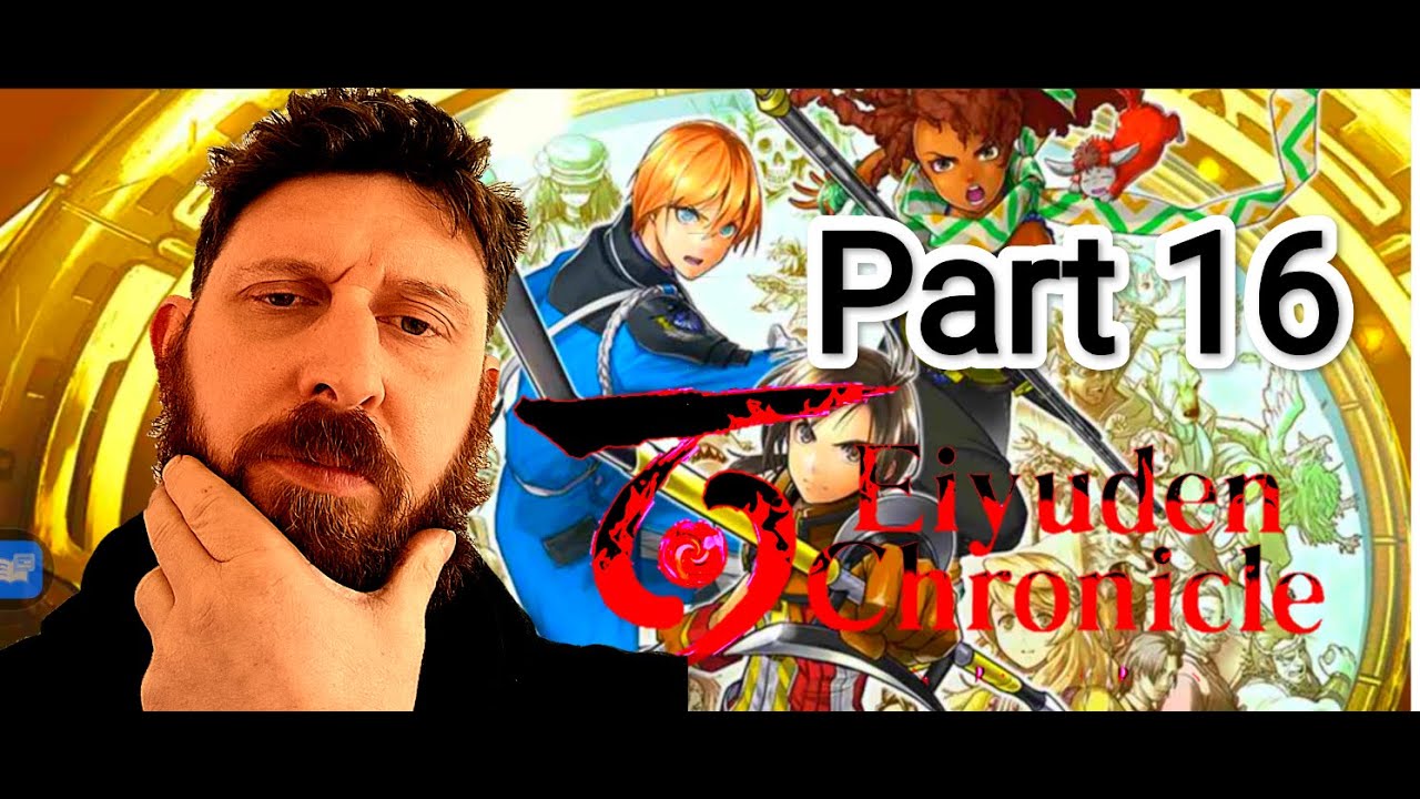 EIYUDEN CHRONICLE Part 16: Save The Children - YouTube