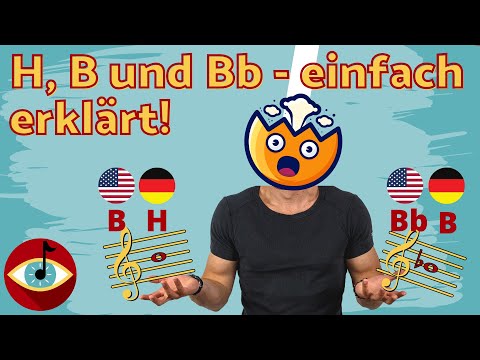 Das ewige Problem mit H, B und Bb - in 6 Minuten erklärt!