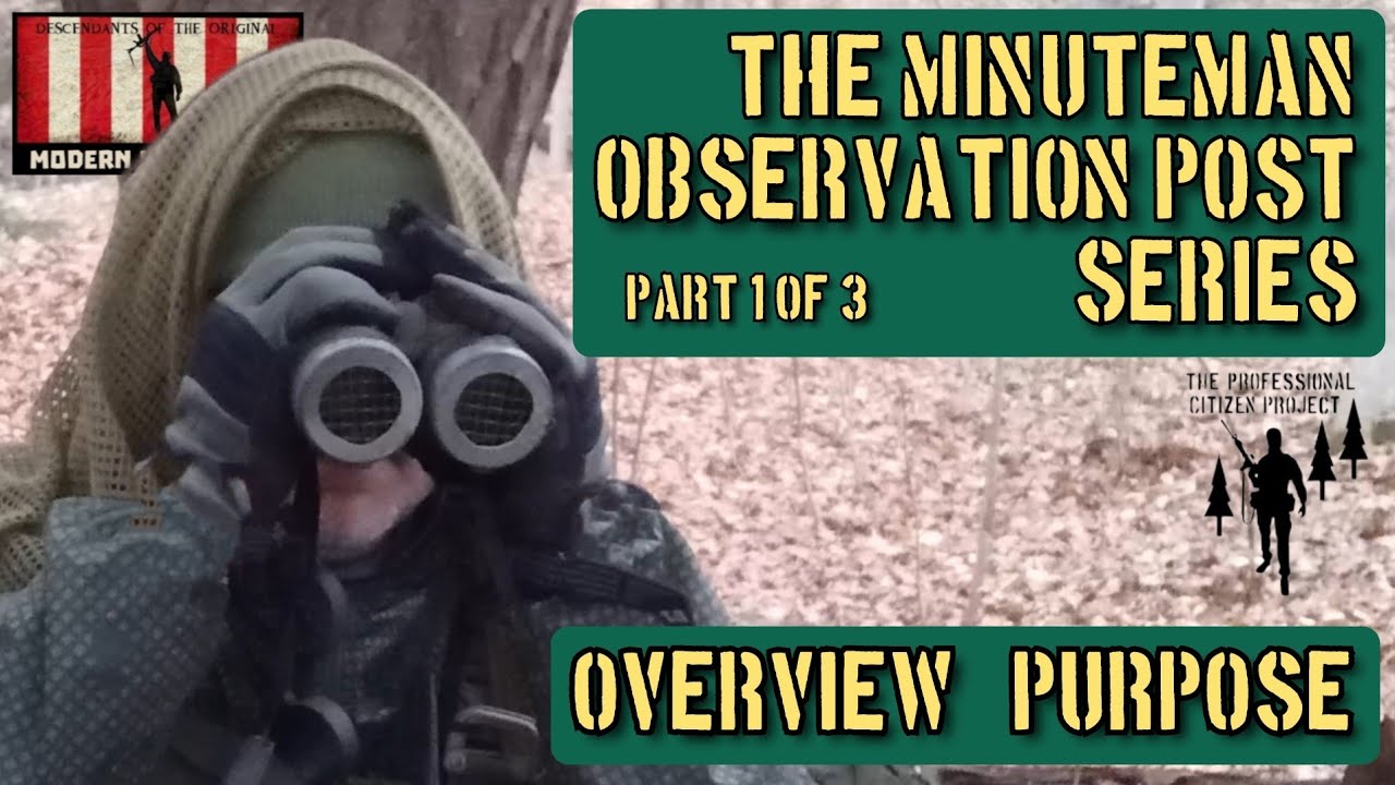The Minuteman Observation Post Series (Pt 1 of 3). Overview/Purpose ...