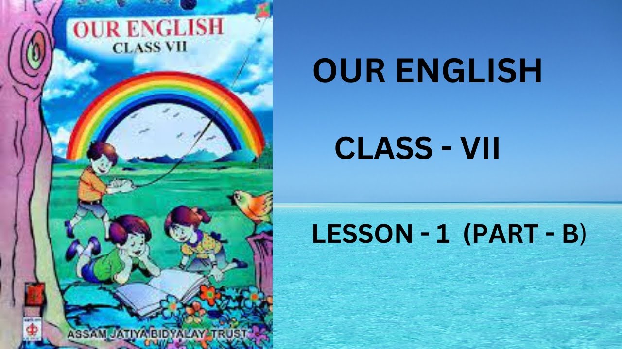 OUR ENGLISH CLASS - 7 LESSON - 1 (PART - B) - YouTube