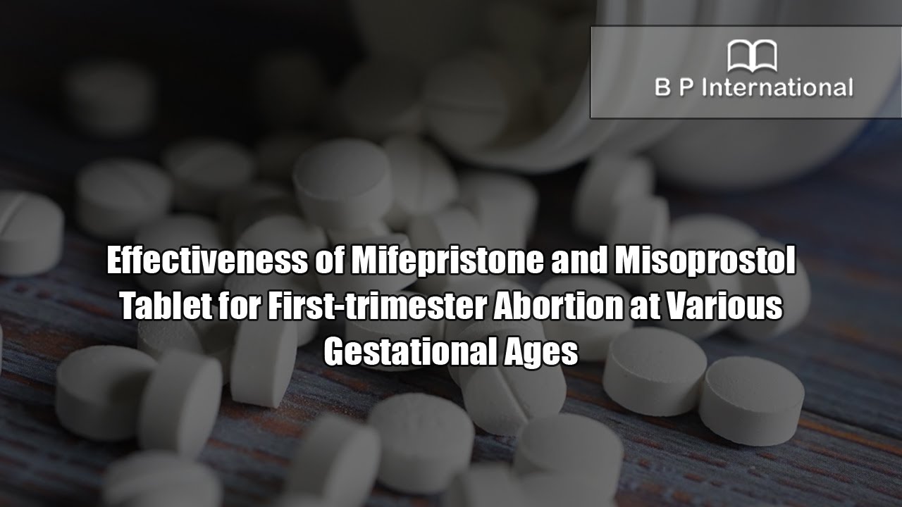 Effectiveness of Mifepristone and Misoprostol Tablet for First ...