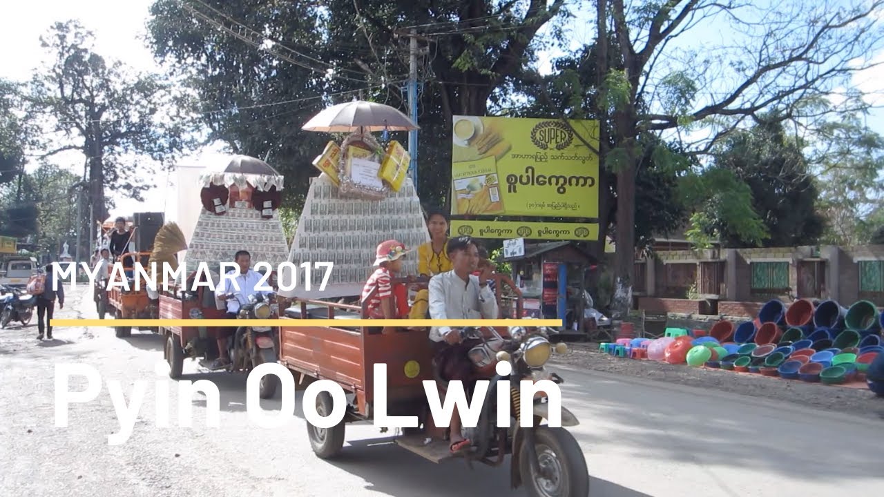 2017 Myanmar, Pyin Oo Lwin - YouTube