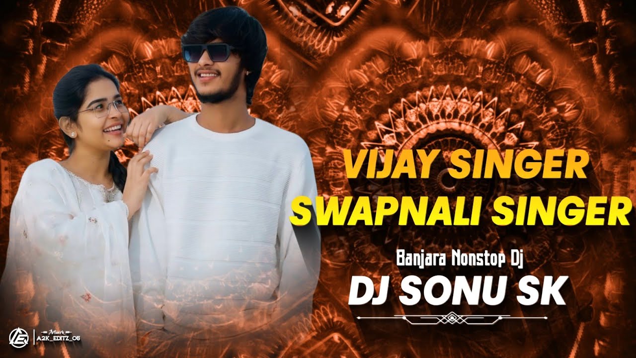 VIJAY KUMAR SINGER VS SWAPNALI SINGER BANJARA NONSTOP DJ SONG ( ROADSHOW MIX ) DJ SONU SK - YouTube