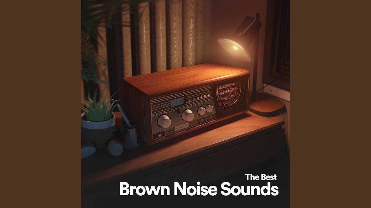 Brown Noise Sleep Sounds, Pt. 9 - YouTube