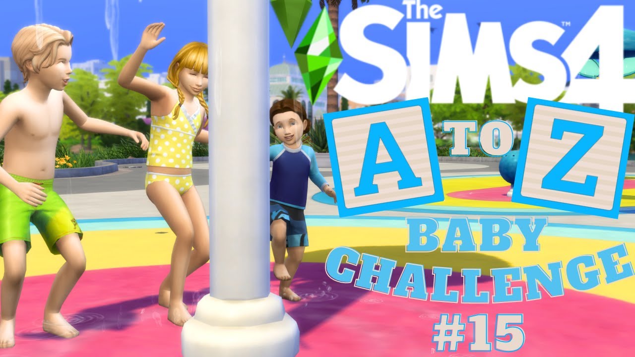 Sims 4 The A to Z Baby Challenge #15 (Splash Pad Day!) - YouTube