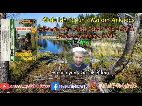 Abdullah Papur - Maldır Arkadaş