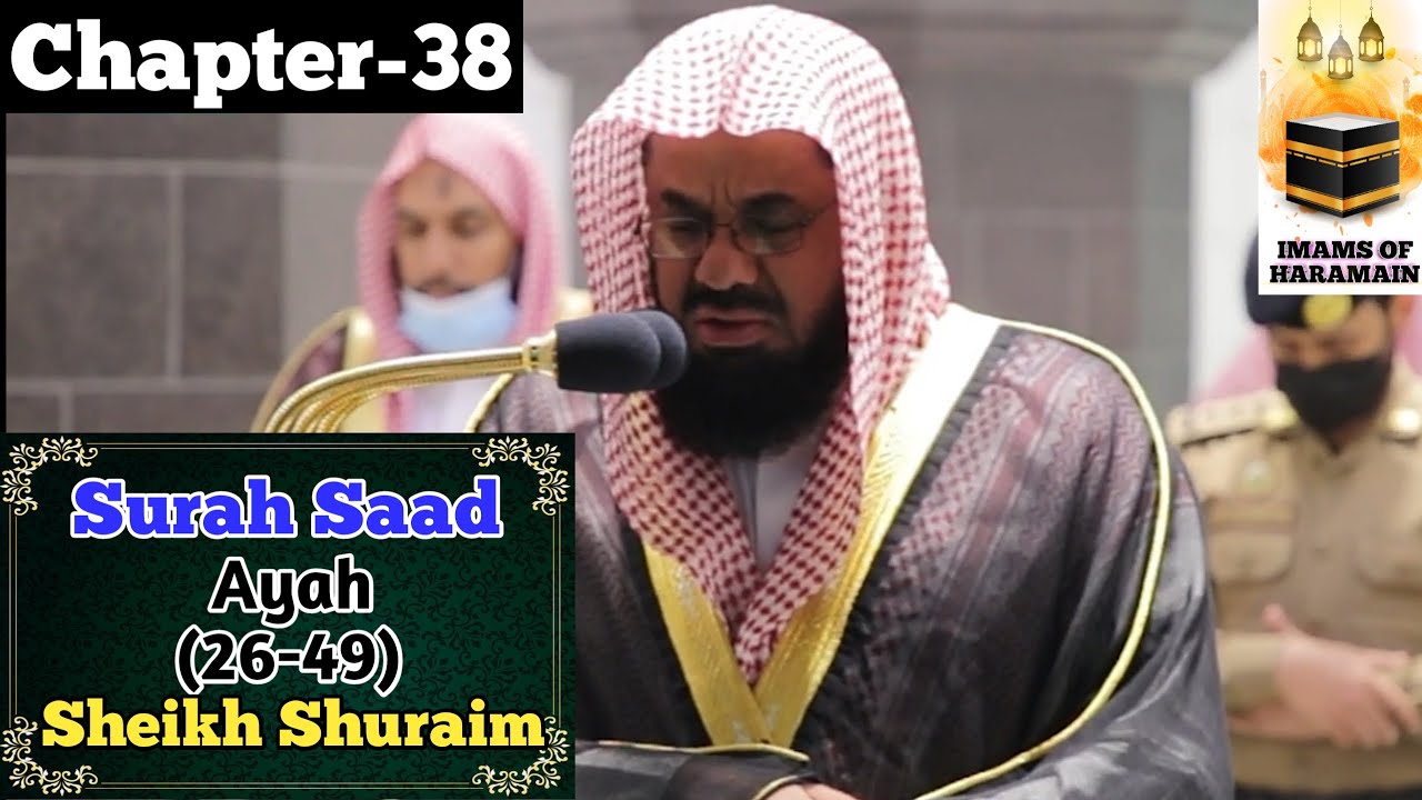 Surah Saad (26-49) || By Sheikh Saud Al-Shuraim with Arabic Text and ...