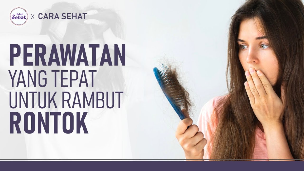 Rambut Rontok? Ini Rekomendasi Hair Care dan Perawatan yang Wajib ...
