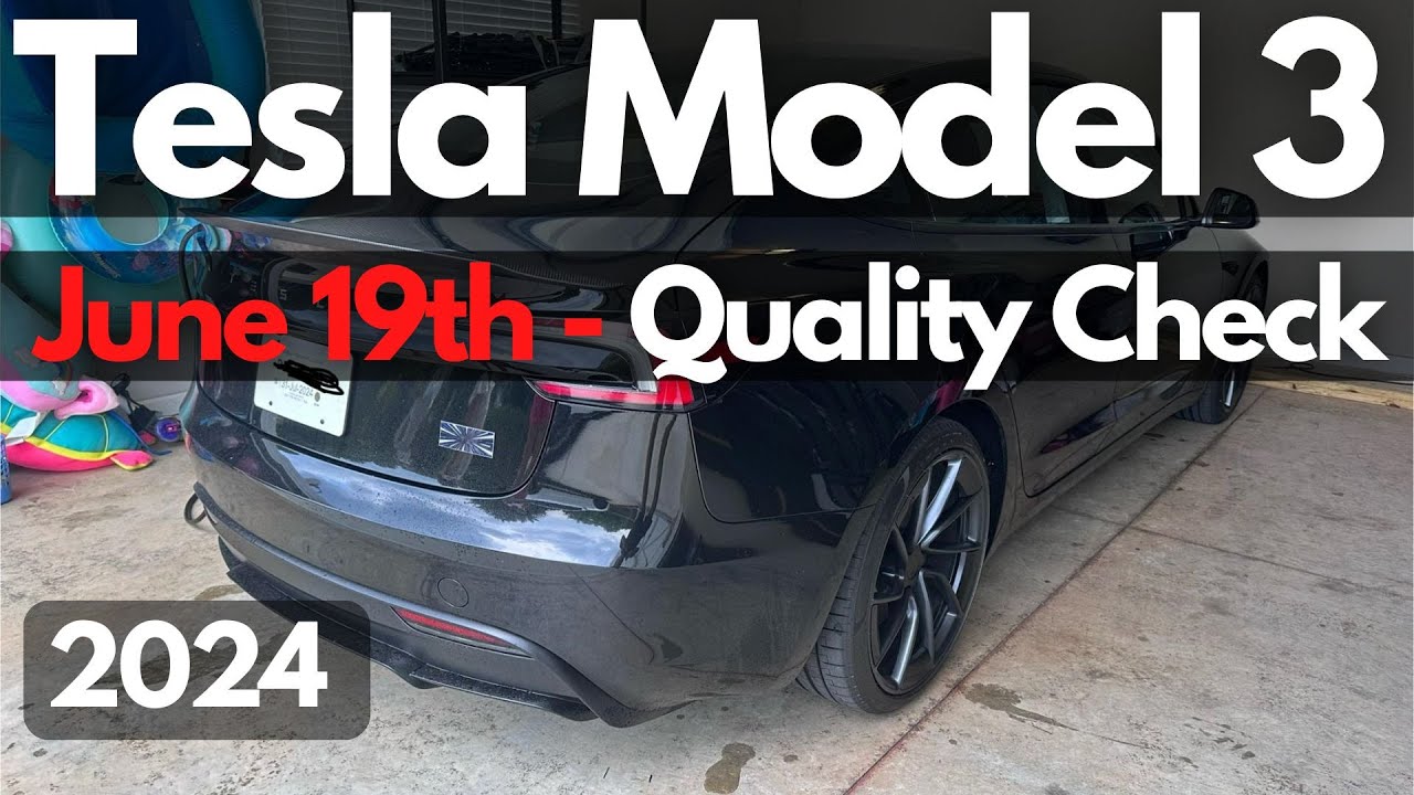 Has Tesla Improved The Model 3 Build Quality For June 19, 2024? - YouTube